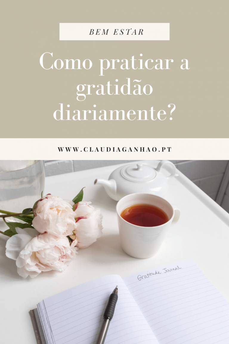Gratidão Como Praticá La Diariamente Cláudia Ganhão