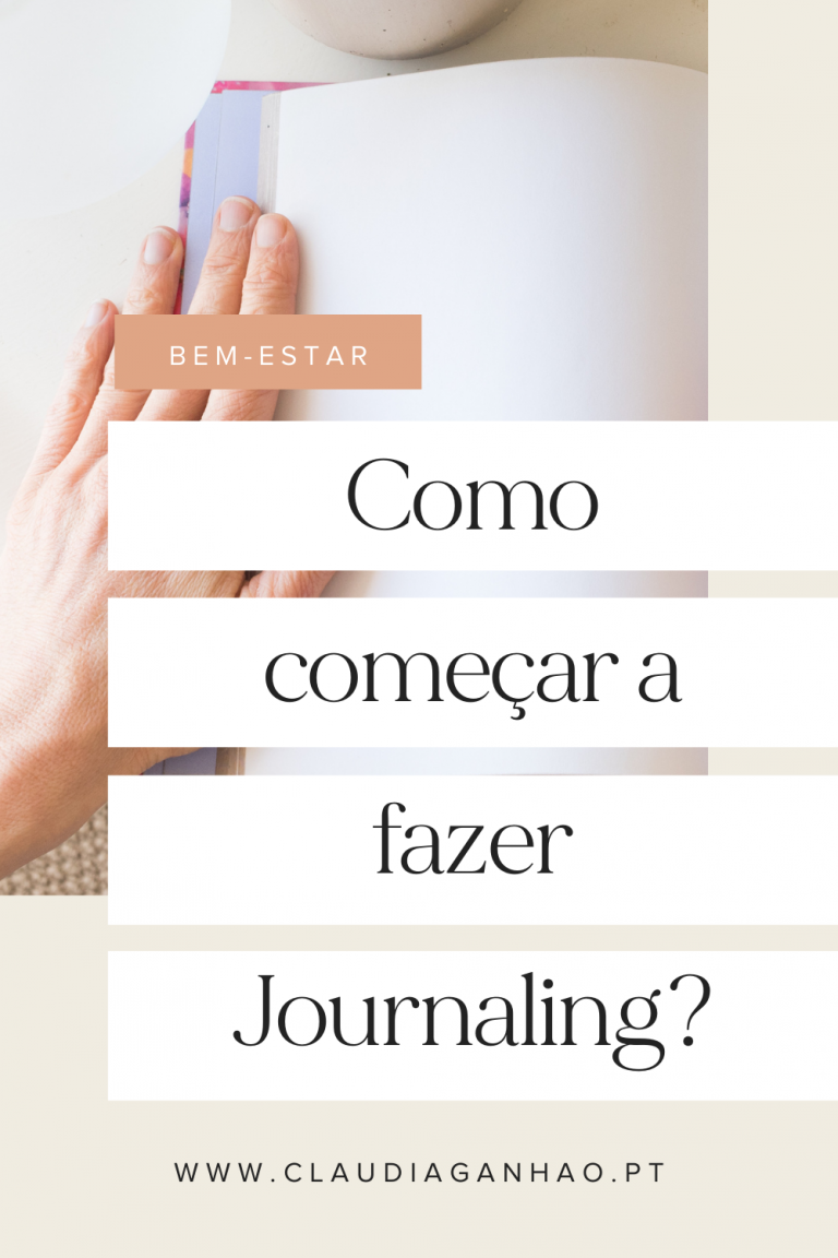 Como começar a fazer Journaling - Cláudia Ganhão