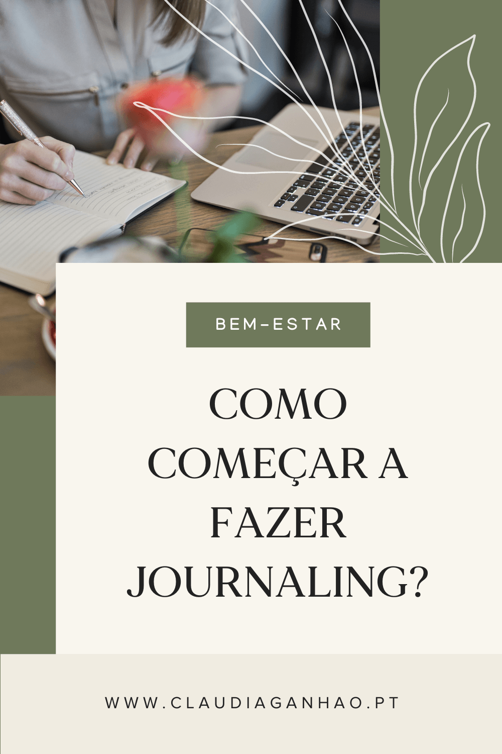Como começar a fazer Journaling - Cláudia Ganhão